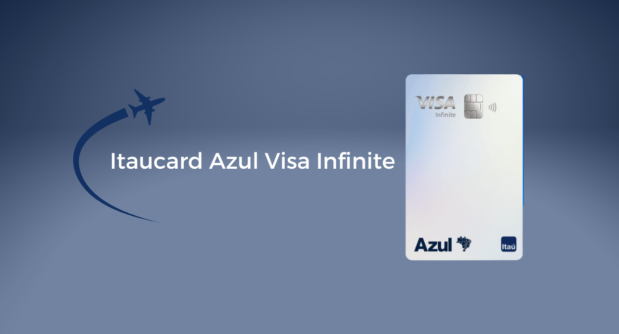 Cartão de Crédito Azul Itaú Visa Infinite, passível de anuidade gratuita